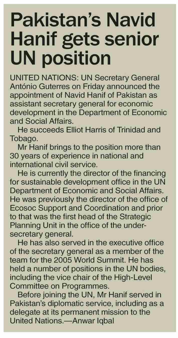 Dawn-ePaper | Jun 11, 2022 | Pakistan`s Navid Hanif gets senior UN position