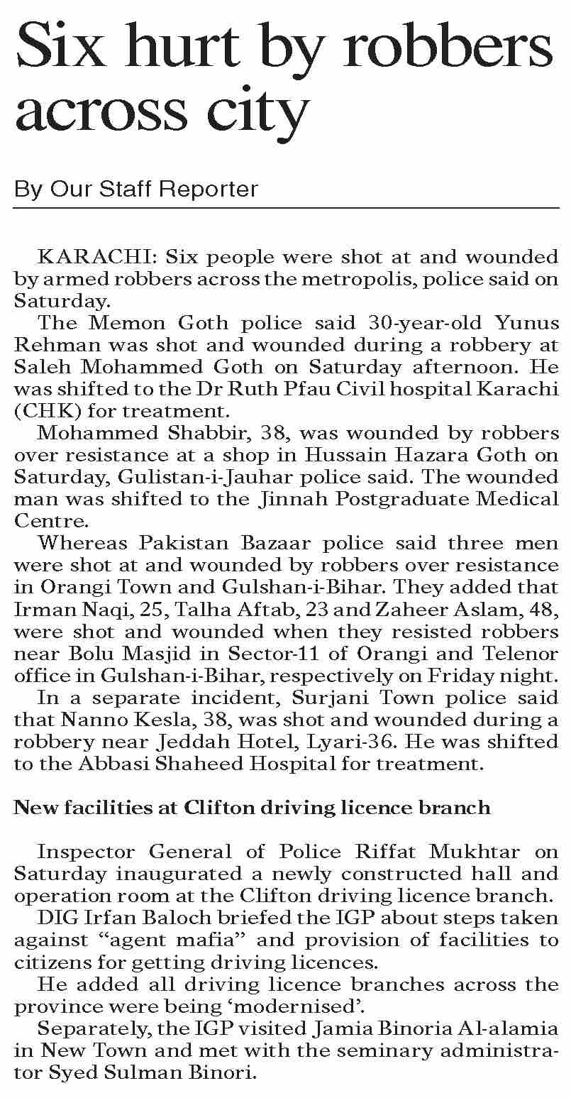 Dawn-ePaper | Jan 28, 2024 | Six hurt by robbers across city Dawn-ePaper | Jan 28, 2024 | Six hurt by robbers across city