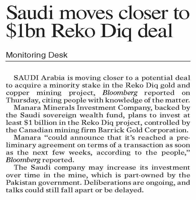 Dawn-ePaper | Apr 19, 2024 | Saudi moves closer to $1bn Reko Dig deal