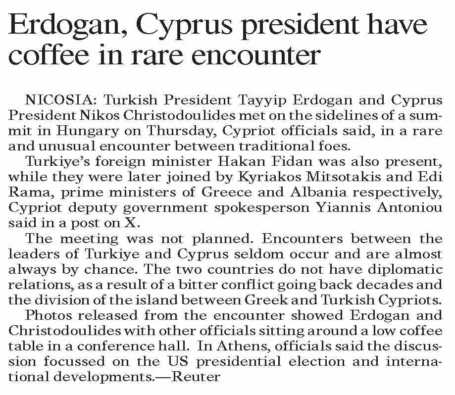 Dawn-ePaper | Nov 08, 2024 | Erdogan, Cyprus president have coffee in ...