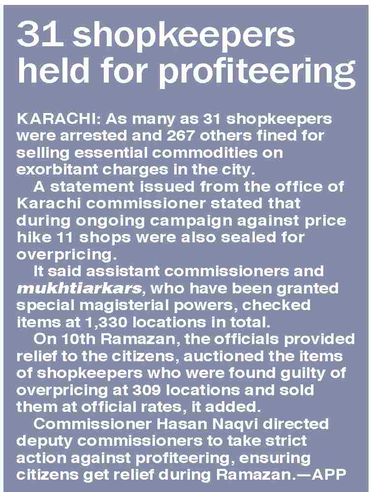 Dawn-ePaper | Mar 01, 2026 | 31 shopkeepers held for profiteering